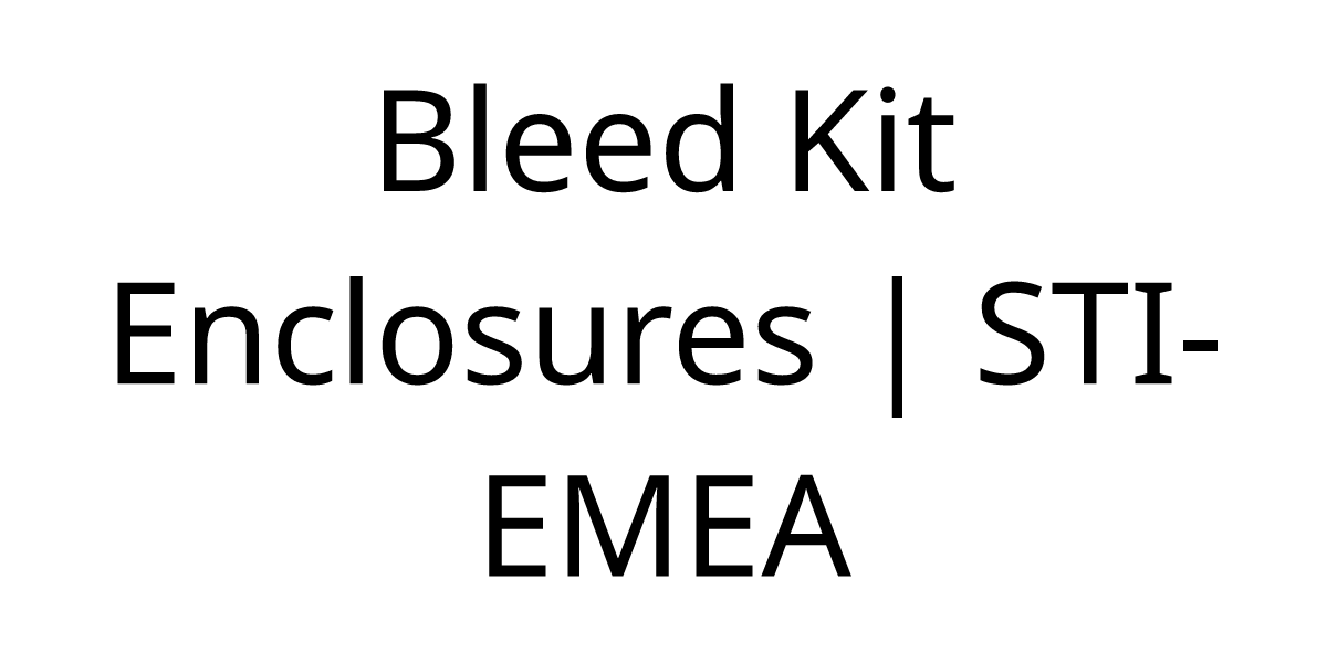 Bleed Kit Enclosures | STI-EMEA | STI Global (EMEA)