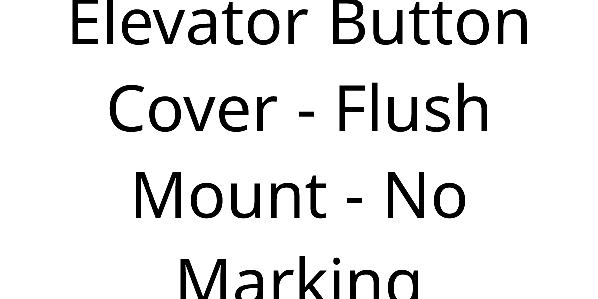 Elevator Button Cover - Flush Mount - No Marking | STI Global (EMEA)