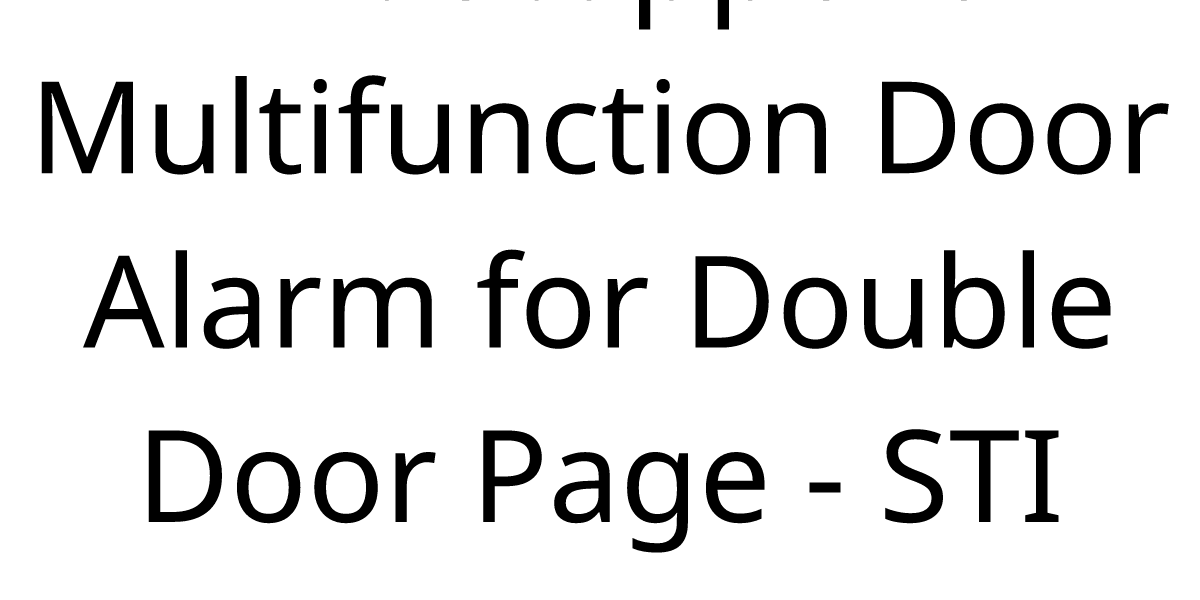 Exit Stopper® Multifunction Door Alarm for Double Door Page - STI EMEA ...
