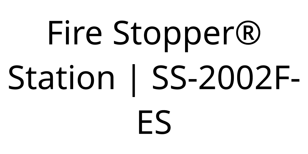 Fire Stopper® Station | SS-2002F-ES | STI Global (Americas)