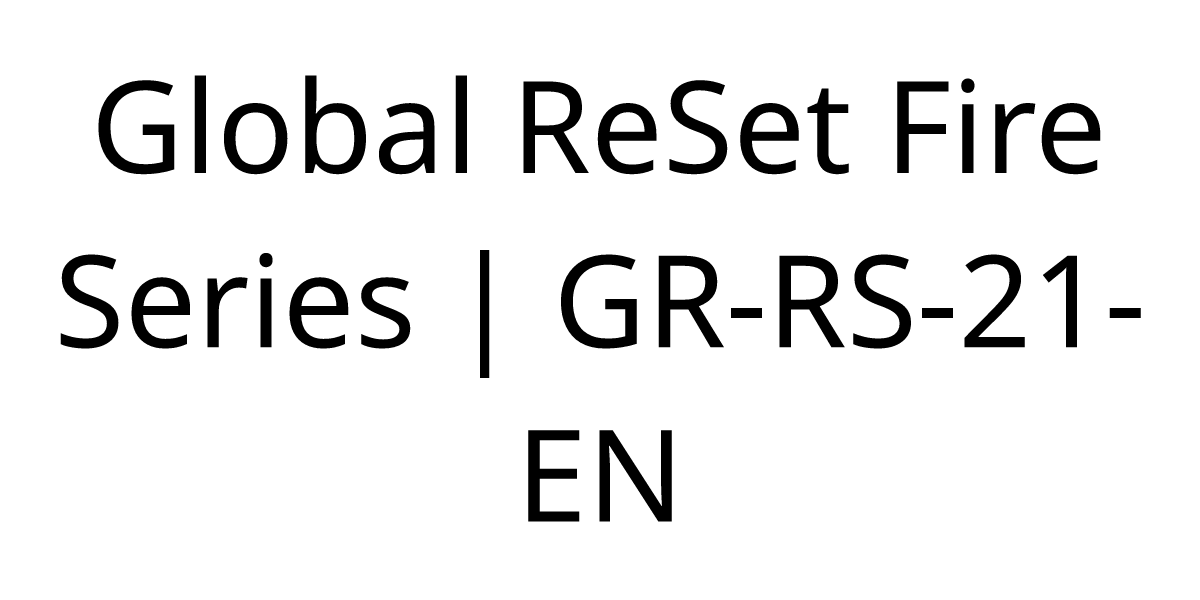 Global ReSet Fire Series | GR-RS-21-EN | STI Global (EMEA)