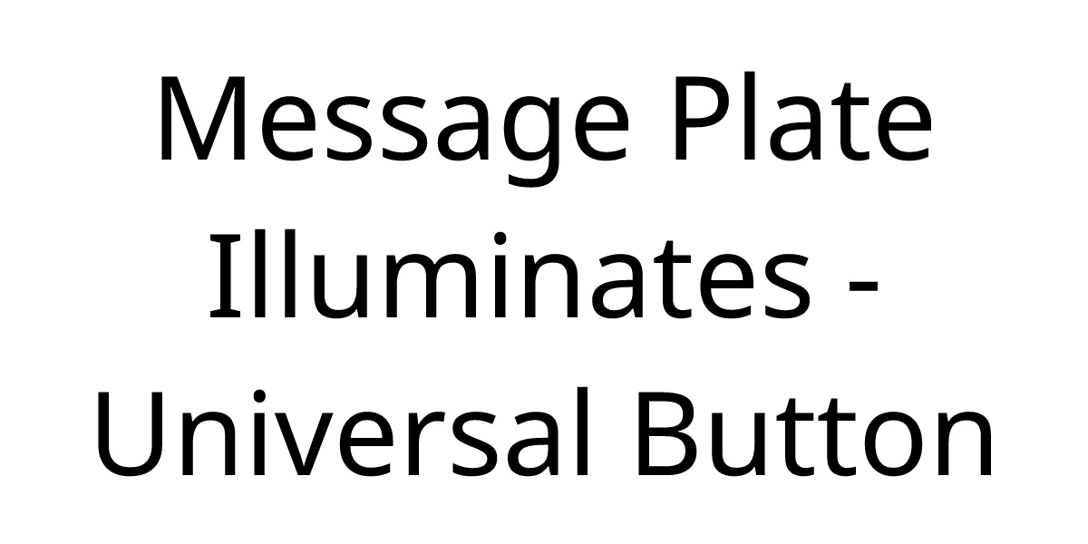 Message Plate Illuminates - Universal Button | STI Global (EMEA)