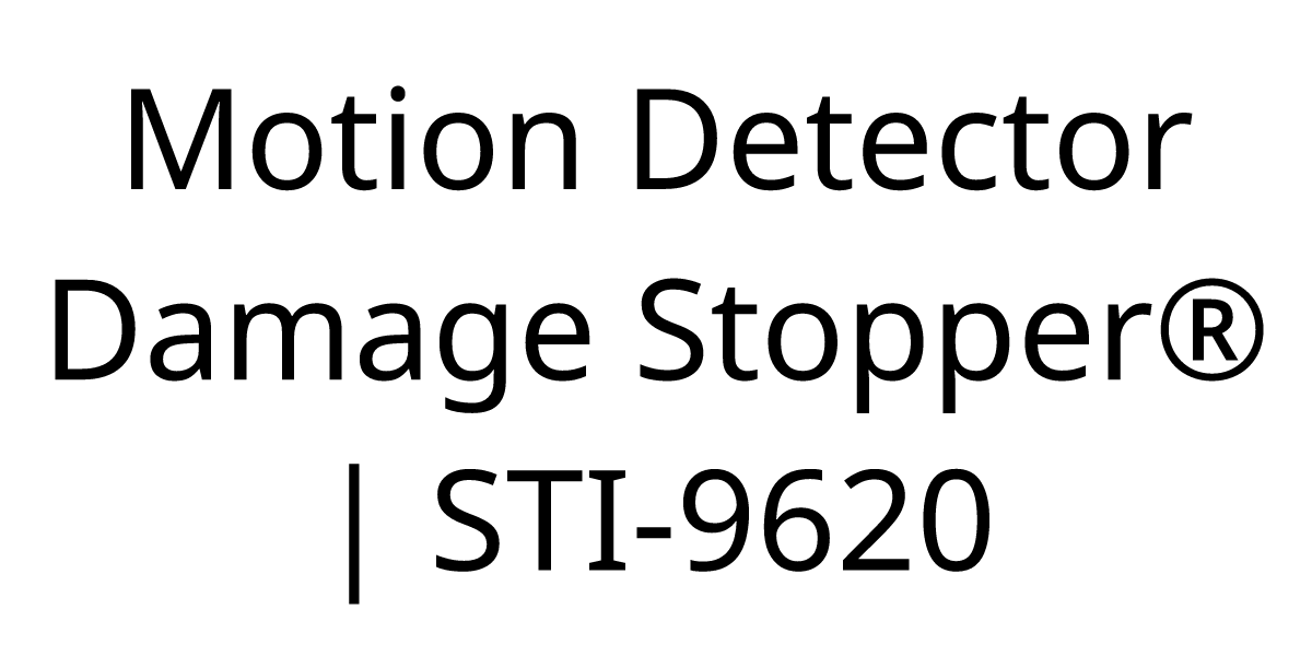 Motion Detector Damage Stopper® | STI-9620 | STI Global (Americas)