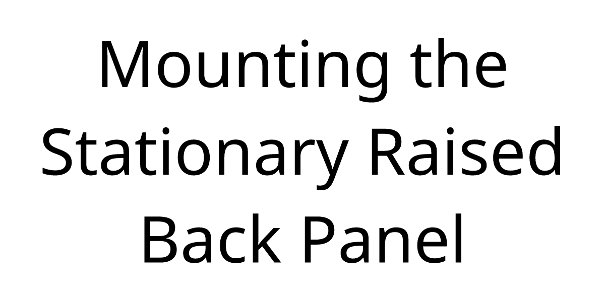 Mounting the Stationary Raised Back Panel | STI Global (Americas)