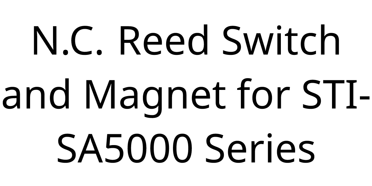 N.C. Reed Switch and Magnet for STI-SA5000 Series | STI Global (EMEA)