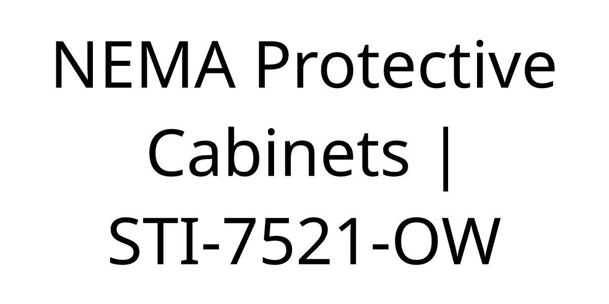 NEMA Protective Cabinets | STI-7521-OW | STI Global (EMEA)