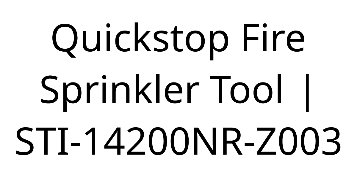 Quickstop Fire Sprinkler Tool | STI-14200NR-Z003 | STI Global (EMEA)