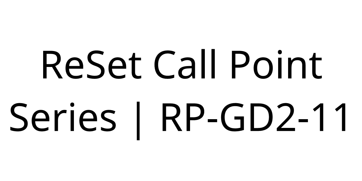 ReSet Call Point Series | RP-GD2-11 | STI Global (Americas)