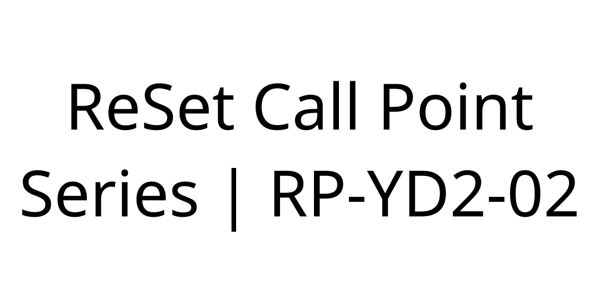 ReSet Call Point Series | RP-YD2-02 | STI Global (Americas)