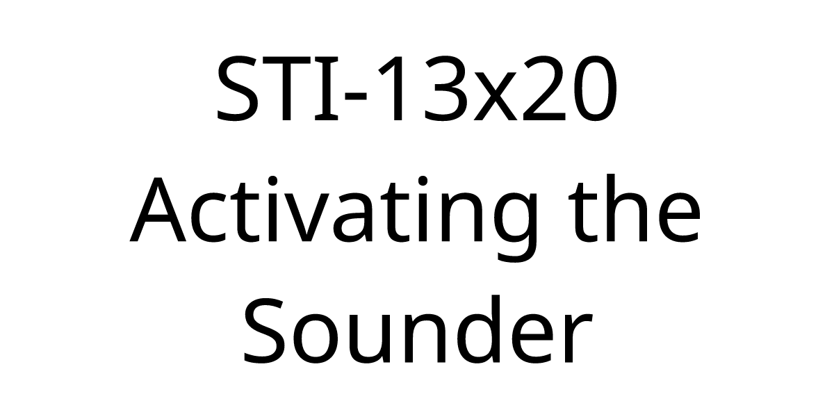 STI-13x20 Activating the Sounder | STI Global (Americas)