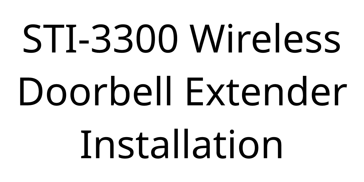 STI-3300 Wireless Doorbell Extender Installation | STI Global (Americas)
