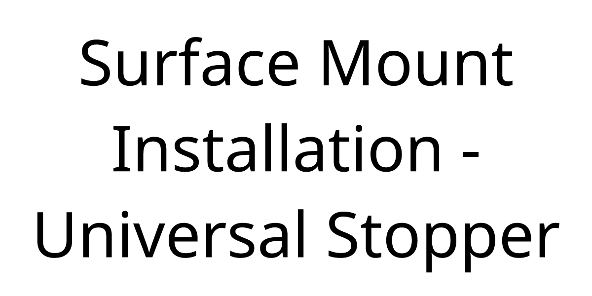 Surface Mount Installation - Universal Stopper | STI Global (EMEA)