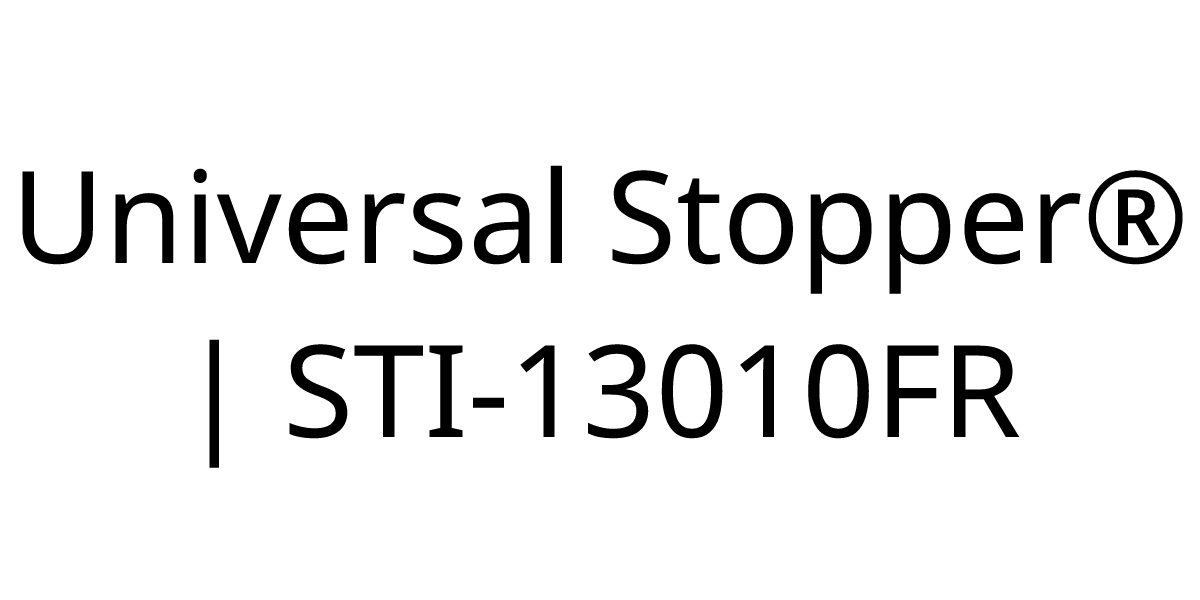 Universal Stopper® | STI-13010FR | STI Global (Americas)