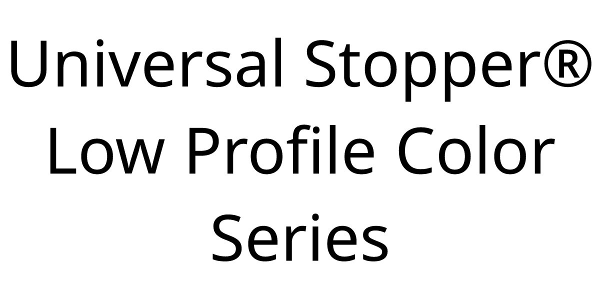 Universal Stopper® Low Profile Color Series | STI Global (Americas)