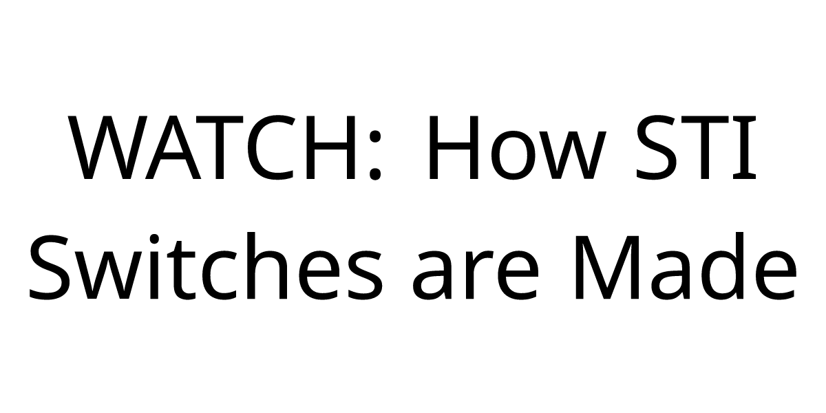 WATCH: How STI Switches are Made | STI Global (Americas)