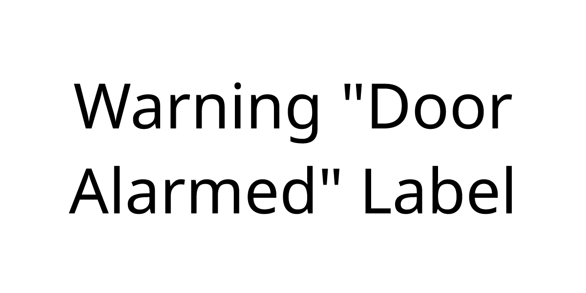 Warning "Door Alarmed" Label | STI Global (Americas)