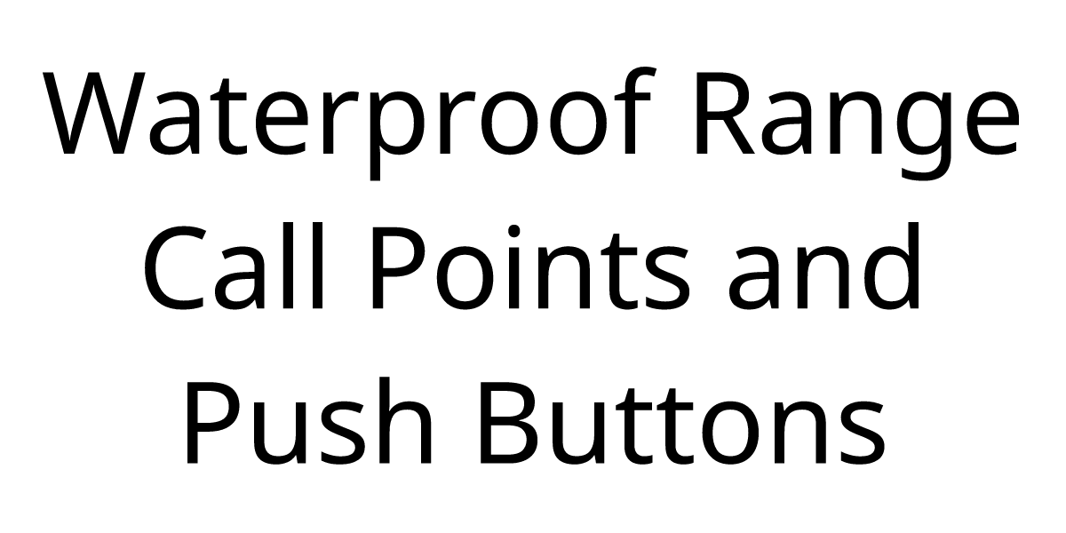 Waterproof Range Call Points and Push Buttons | STI Global (EMEA)