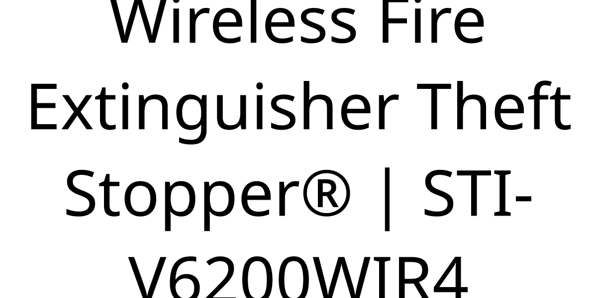 Wireless Fire Extinguisher Theft Stopper® | STI-V6200WIR4 | STI Global ...